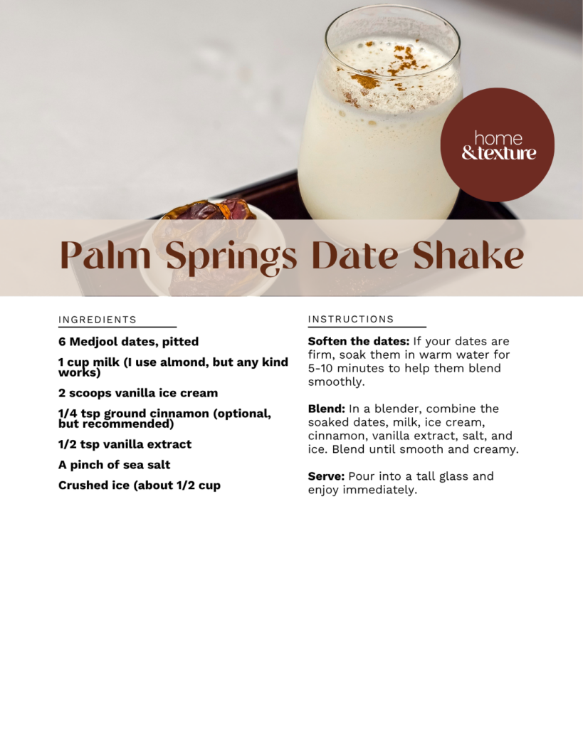 This Date Shake Recipe Brings Palm Springs Home - Home & Texture